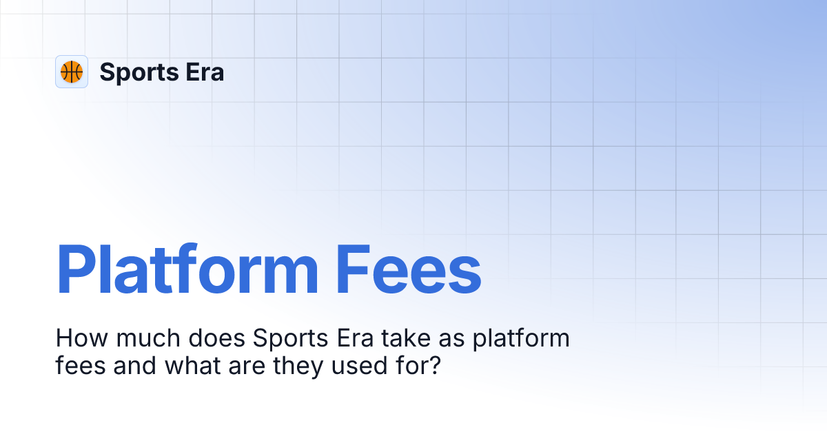 Platform Fees | Sports Era
